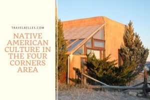 Native American Culture In The Four Corners Area – Travel Belles